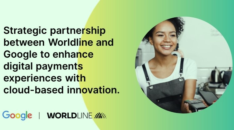 Google Cloud and Worldline Unite for New Payment Innovations - Fintechs.fi